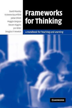 Frameworks for Thinking: a Handbook for Teaching and Learning