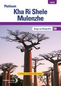 Platinum Kha Ri Shele Mulenzhe Grade 10 Teacher's Guide
