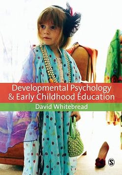 Developmental Psychology and Early Childhood Education: a Guide for...