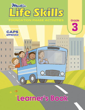 Life Skills Foundation Phase Activities Grade 3 Learner's Book
